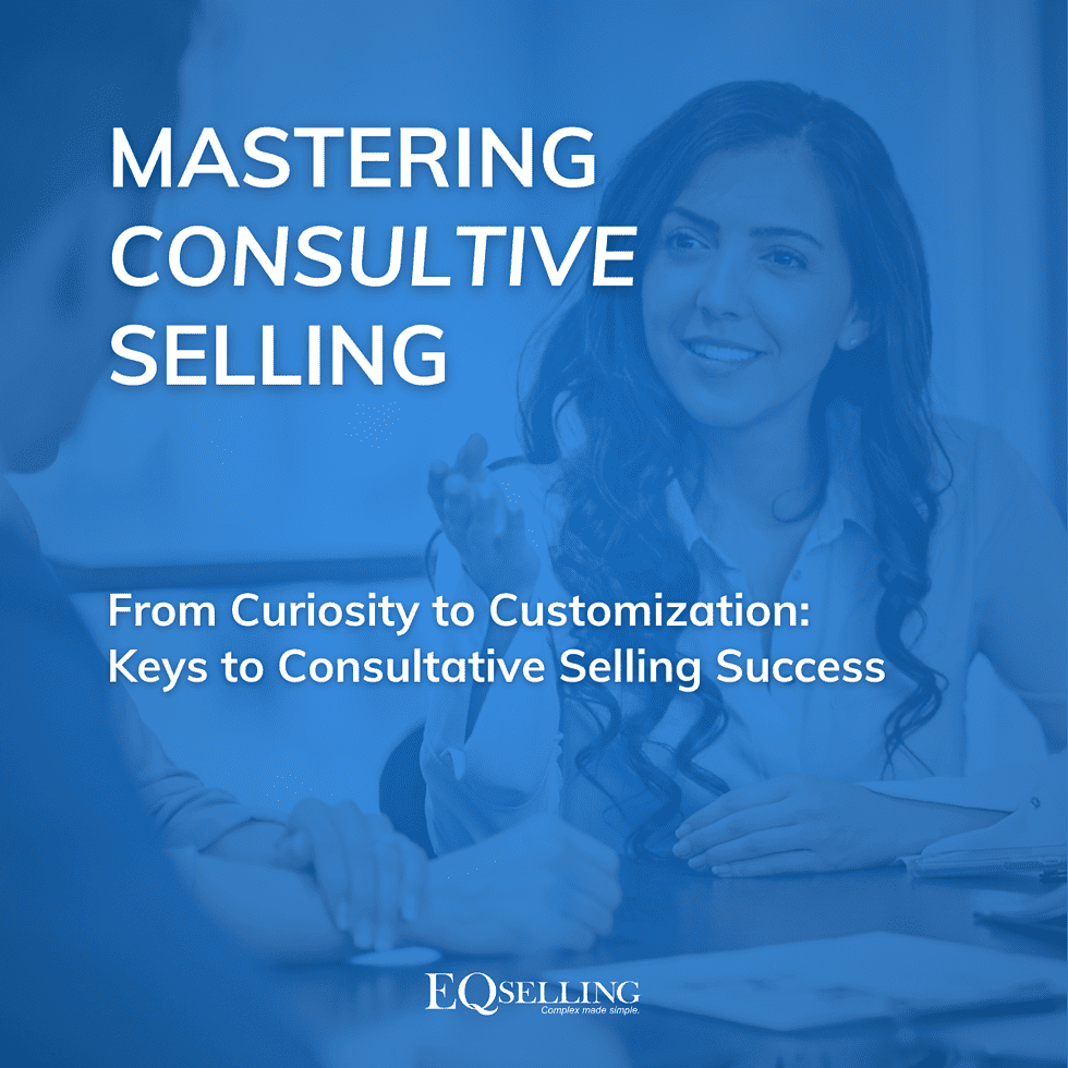 Elevating Sales Performance: Embracing the Consultative Approach | EQ ...